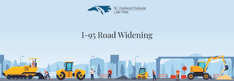 I-95 Road Widening - NC Eminent Domain Law Firm