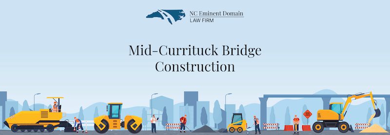 Mid-Currituck Bridge Construction - NC Eminent Domain Law Firm