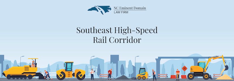 Southeast High-Speed Rail Corridor : NC Eminent Domain Law Firm